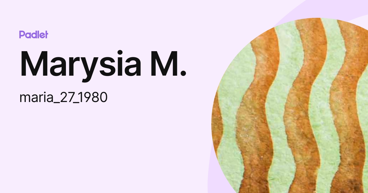 Marysia M. (maria_27_1980) profile | Padlet