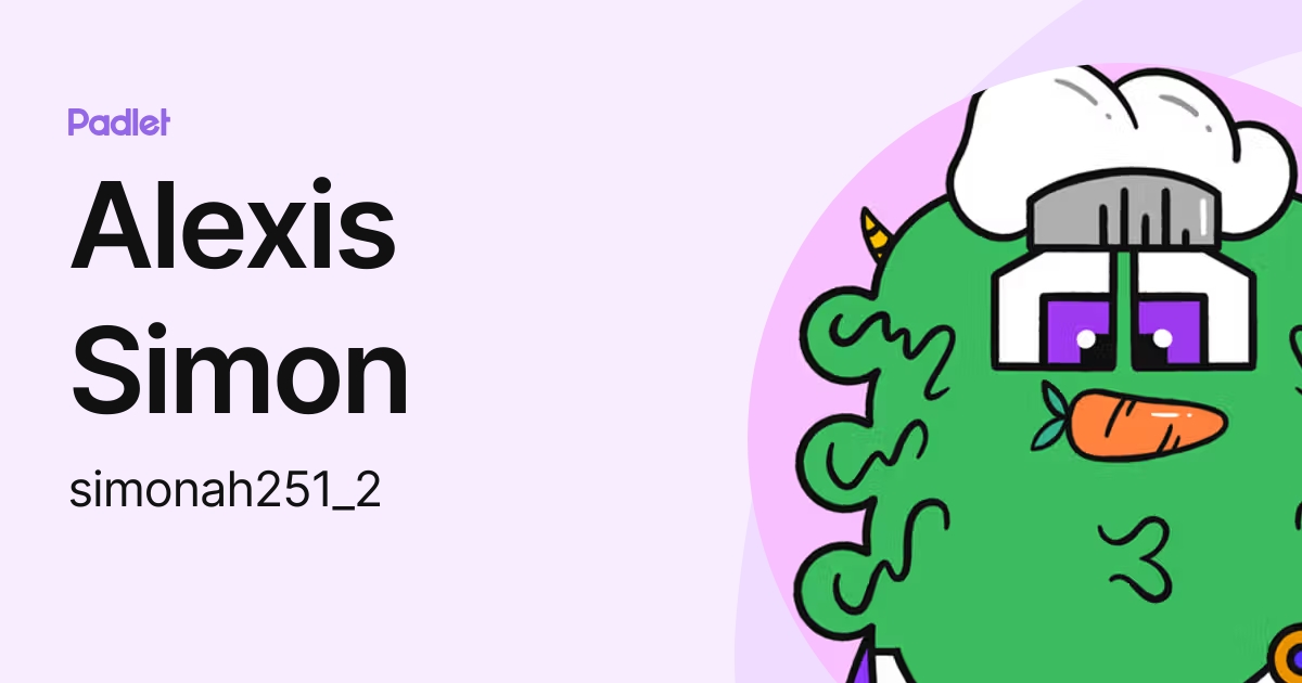 Alexis Simon (simonah25) profile | Padlet