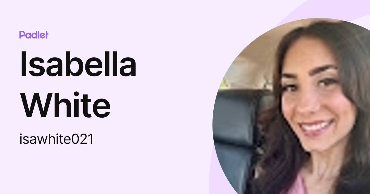 Isabella White (isawhite021) profile | Padlet
