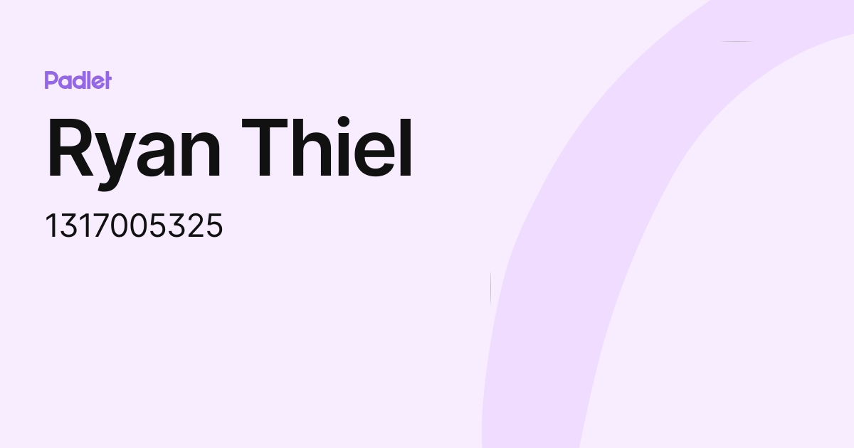 Ryan Thiel (1317005325) profile | Padlet