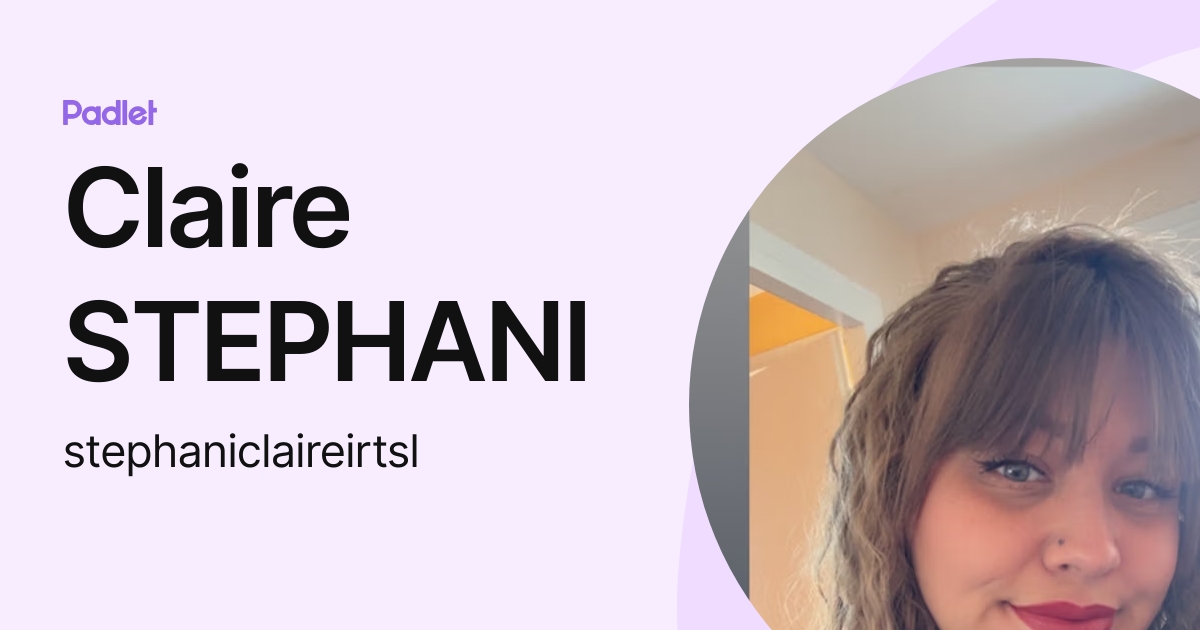 Claire STEPHANI (stephaniclaireirtsl) profile | Padlet