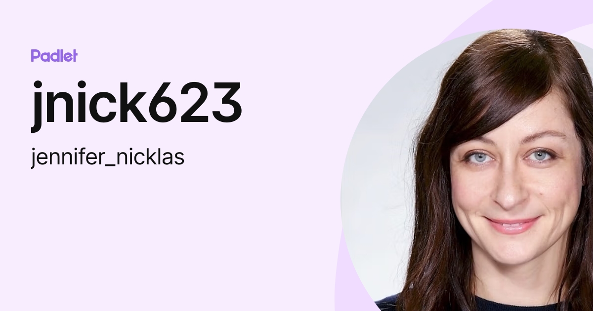 jnick623 (jennifer_nicklas) profile | Padlet