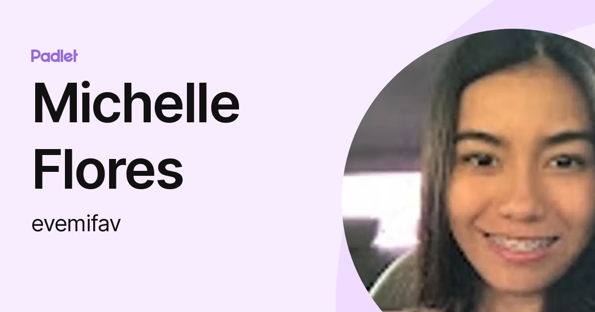 Michelle Flores (evemifav) profile | Padlet