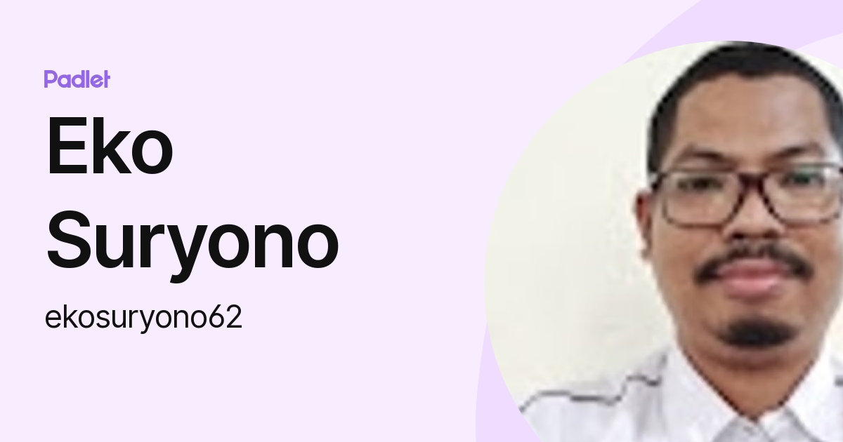 Eko Suryono (ekosuryono62) profile | Padlet