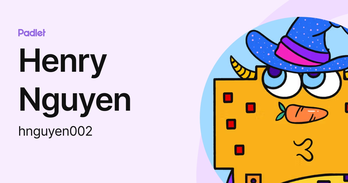 Henry Nguyen (hnguyen002) profile | Padlet