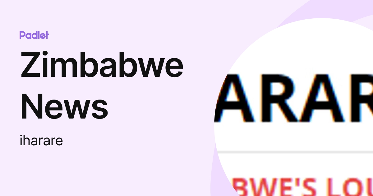Zimbabwe News (iharare) profile | Padlet