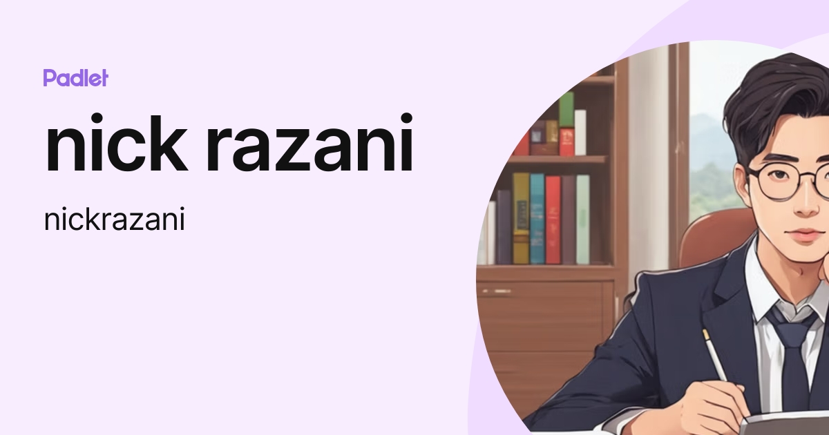 nick razani (nickrazani) profile | Padlet