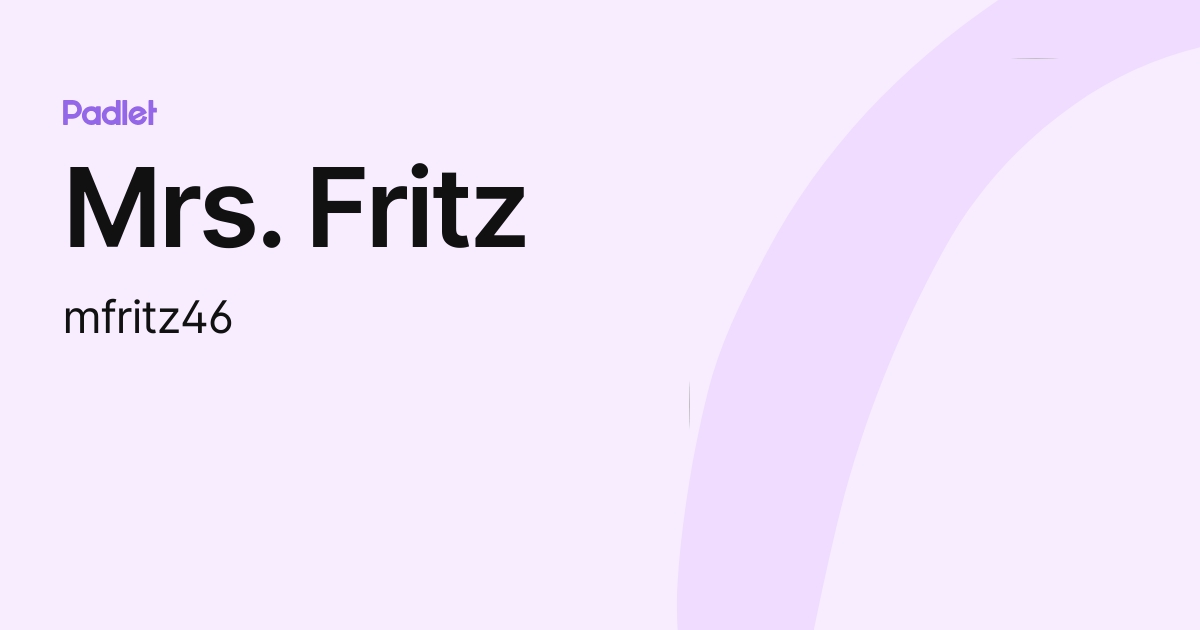 Mrs. Fritz (mfritz3) profile | Padlet
