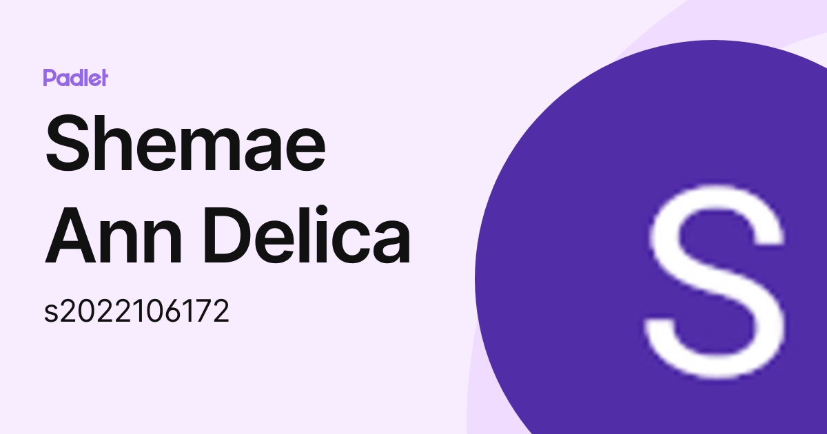 Shemae Ann Delica (s2022106172) profile | Padlet