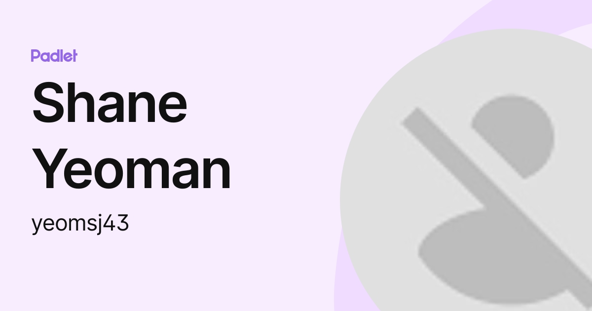 Shane Yeoman (yeomsj43) profile | Padlet