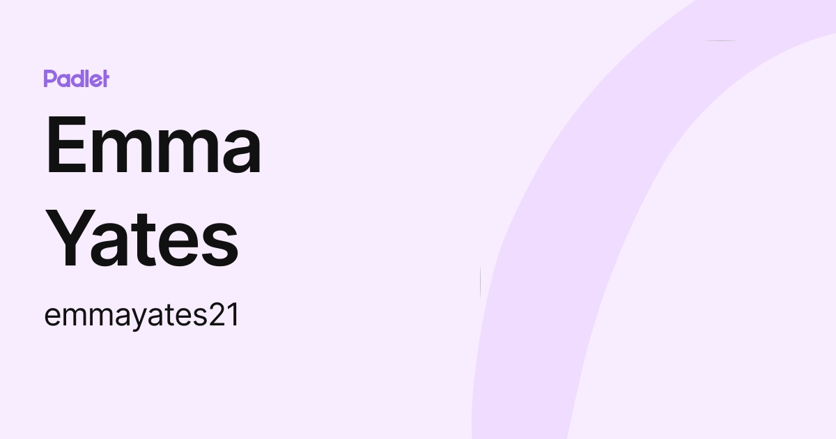 Emma Yates (emmayates21) profile | Padlet