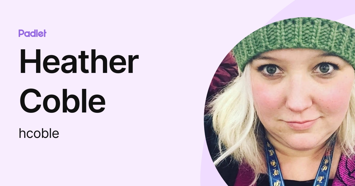 Heather Coble (hcoble) profile | Padlet