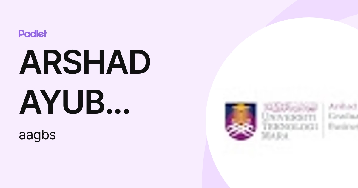 ARSHAD AYUB GRADUATE BUSINESS SCHOOL (aagbs) profile | Padlet