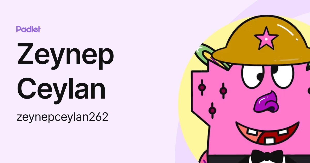 Zeynep Ceylan (zeynepceylan262) profile | Padlet