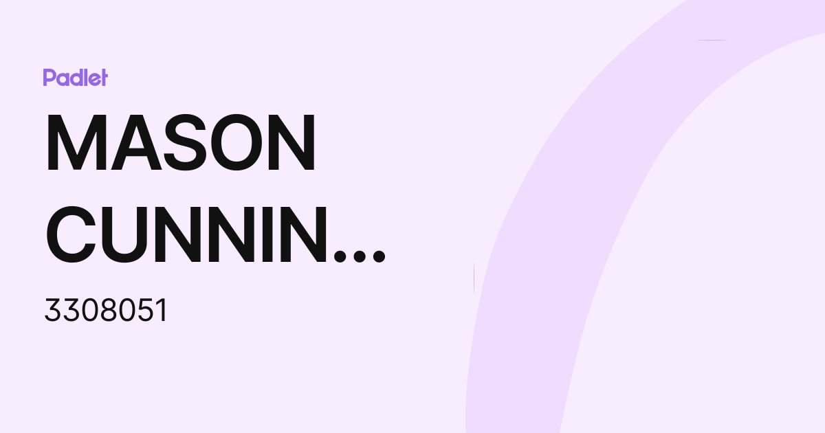 MASON CUNNINGHAM (3308051) profile | Padlet