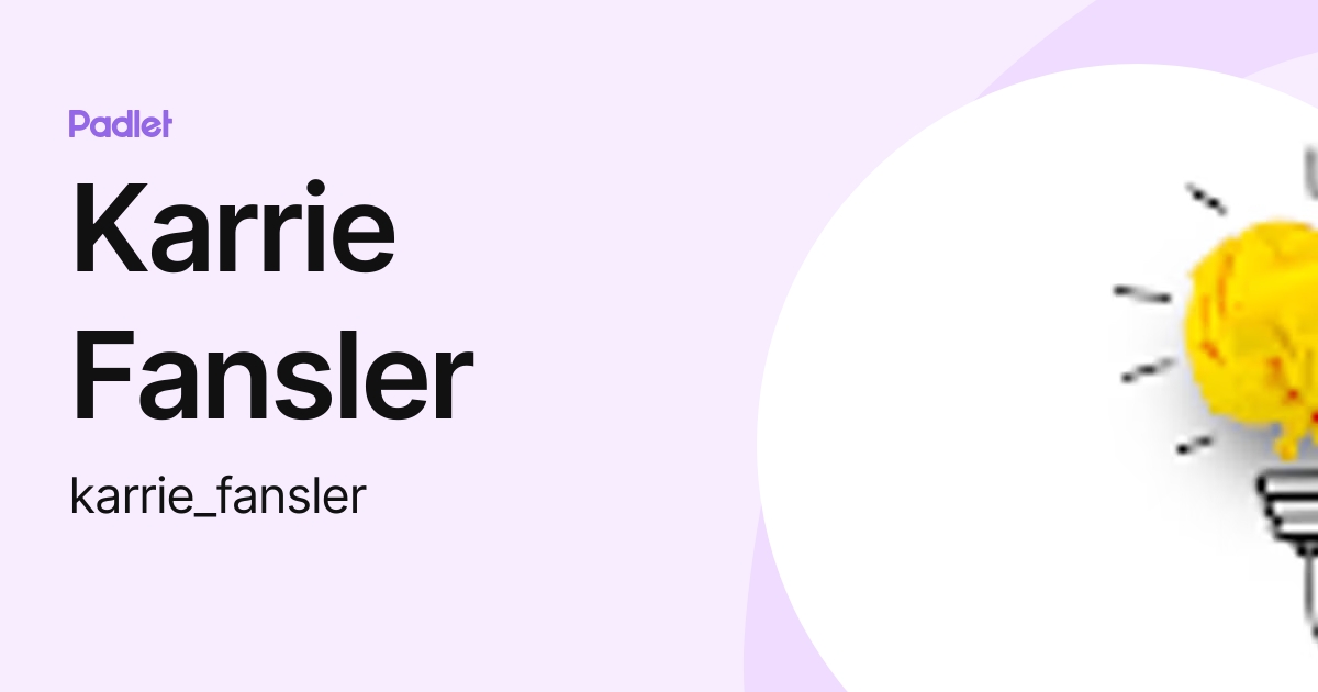 Karrie Fansler (karrie_fansler) profile | Padlet