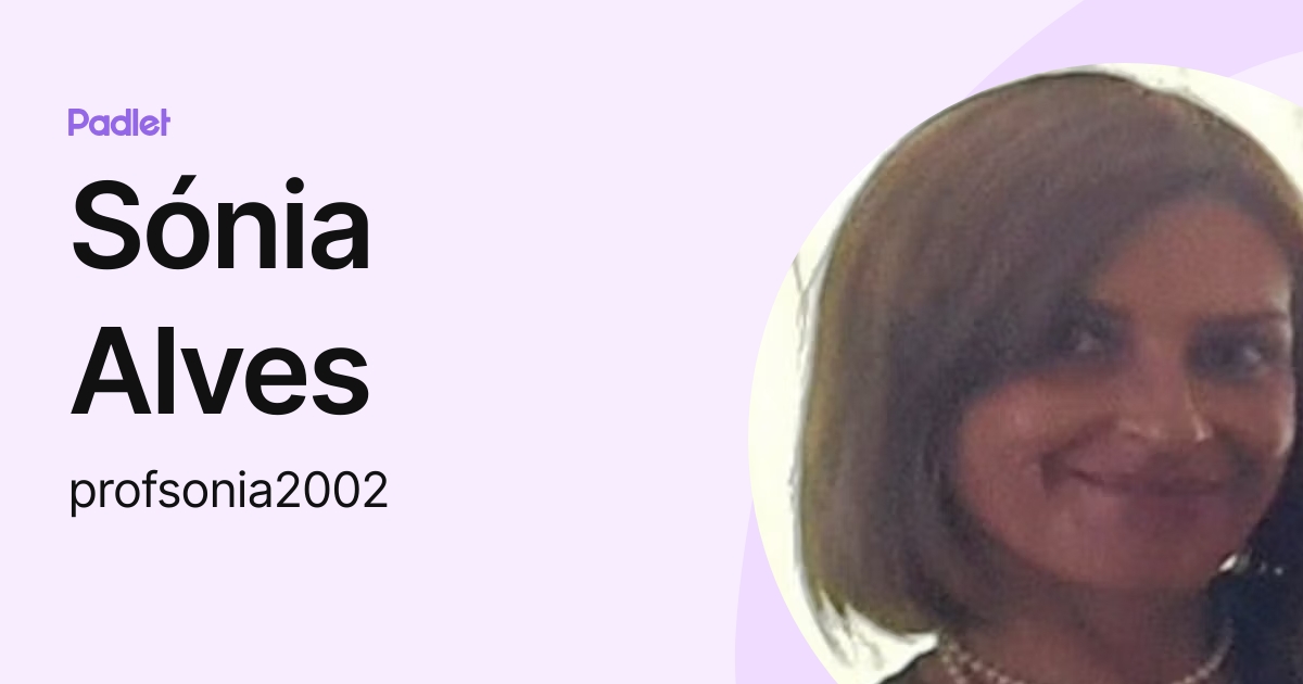 Sónia Alves (profsonia2002) profile | Padlet