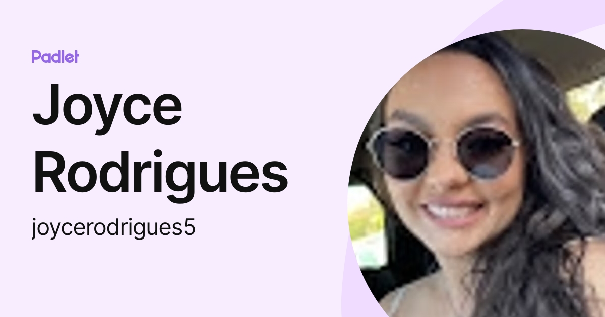Joyce Rodrigues (joycerodrigues5) profile | Padlet