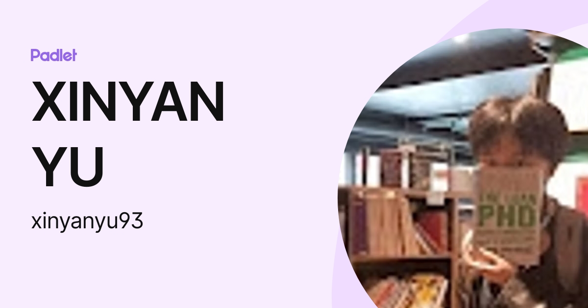 XINYAN YU (xinyanyu93) profile | Padlet