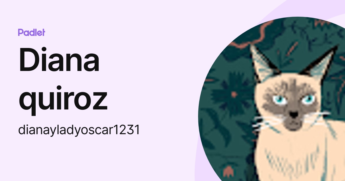 Diana quiroz (dianayladyoscar1231) profile | Padlet