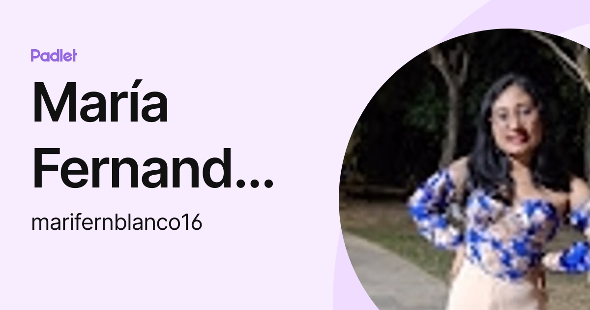 María Fernanda Blanco García (marifernblanco16) profile | Padlet