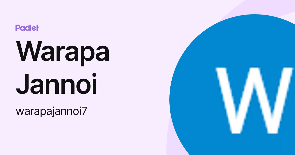 Warapa Jannoi (warapajannoi7) profile | Padlet