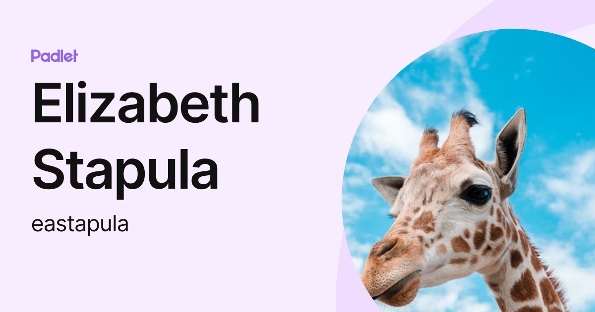 Elizabeth Stapula (eastapula) profile | Padlet