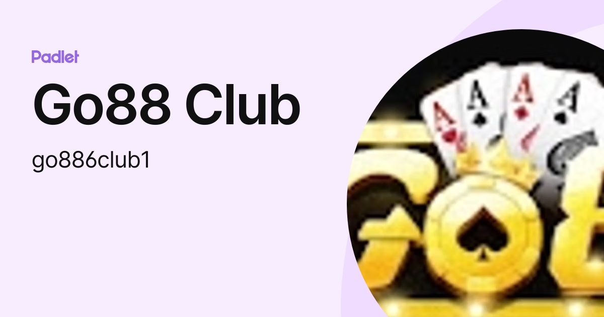 Go88 Club (go886club1) profile | Padlet