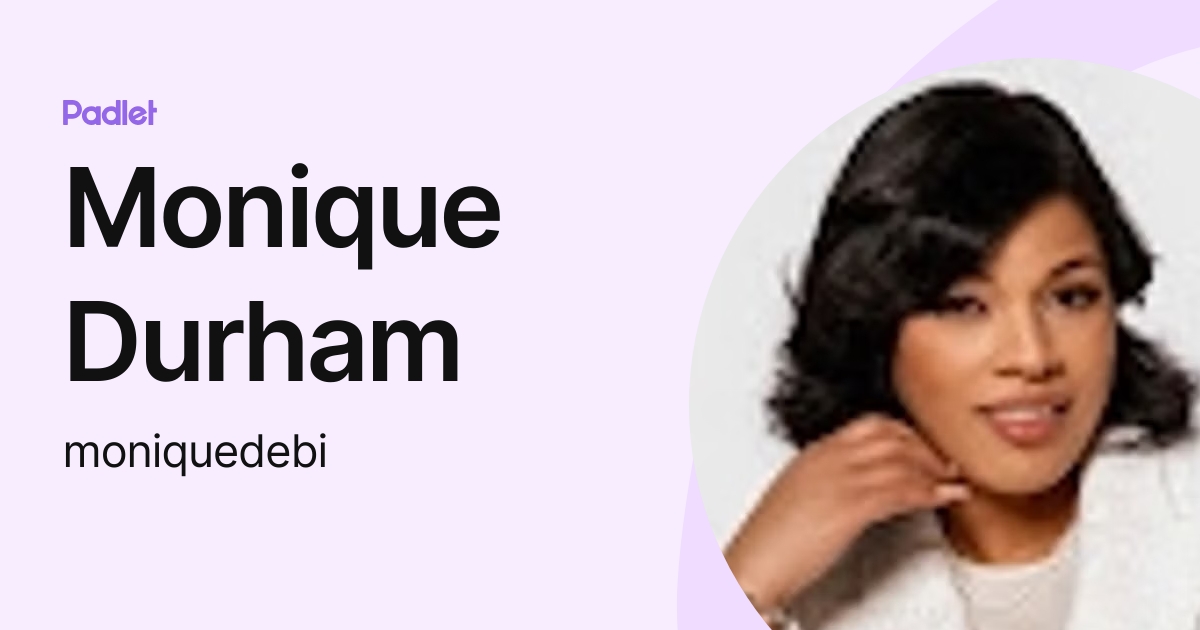 Monique Debi (moniquedebi) profile | Padlet