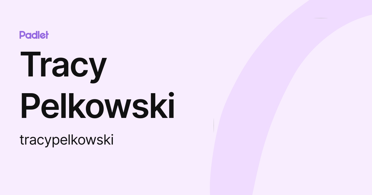 Tracy Pelkowski (tracypelkowski) profile | Padlet