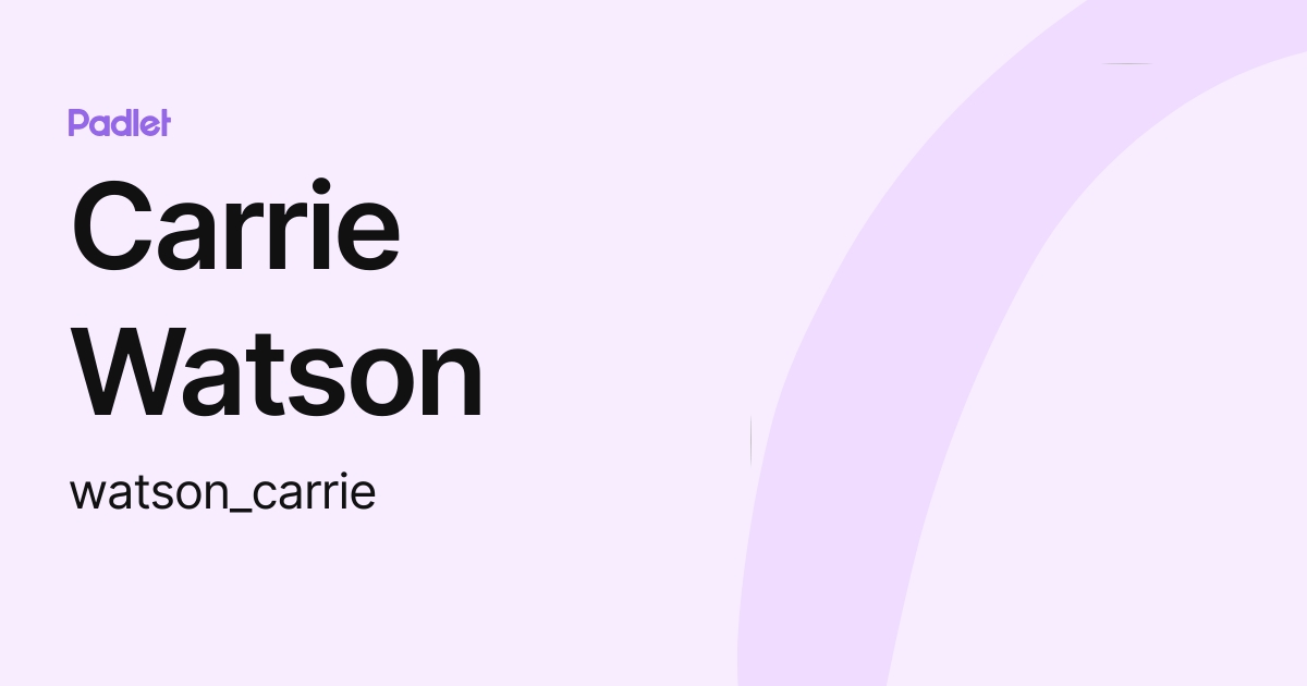 Carrie Watson (watson_carrie) profile | Padlet