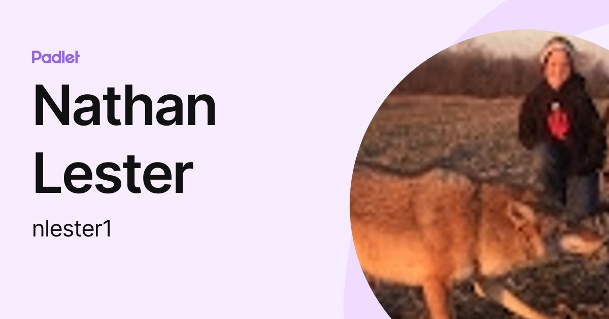 Nathan Lester (nlester1) profile | Padlet