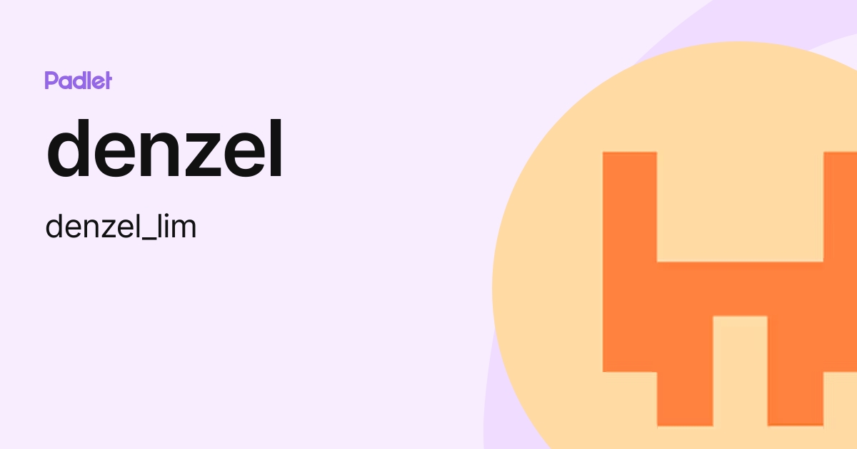 denzel (denzel_lim) profile | Padlet