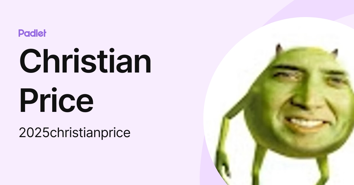 Christian Price (2025christianprice) profile | Padlet