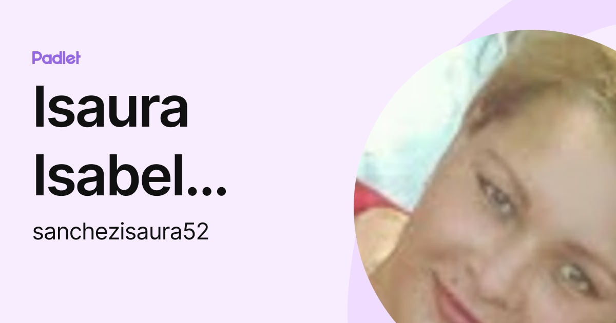 Isaura Isabel Sanchez agramonte (sanchezisaura52) profile | Padlet