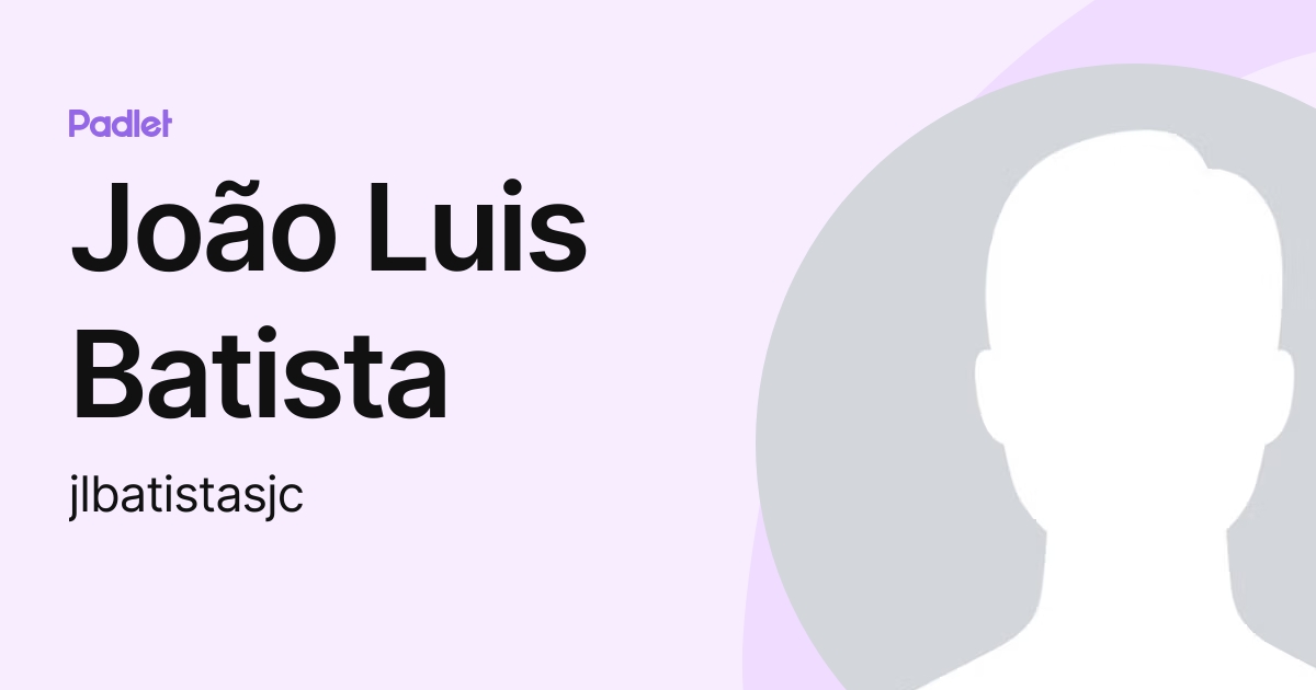 João Luis Batista (jlbatistasjc) profile | Padlet
