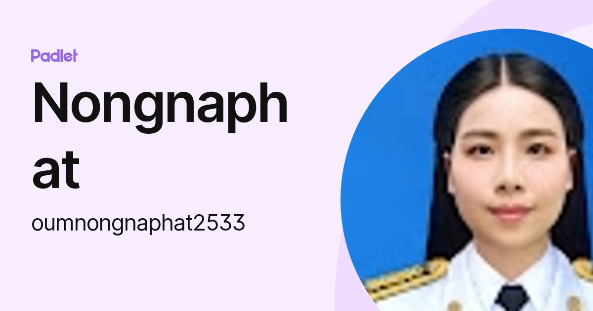 Nongnaphat (oumnongnaphat2533) profile | Padlet