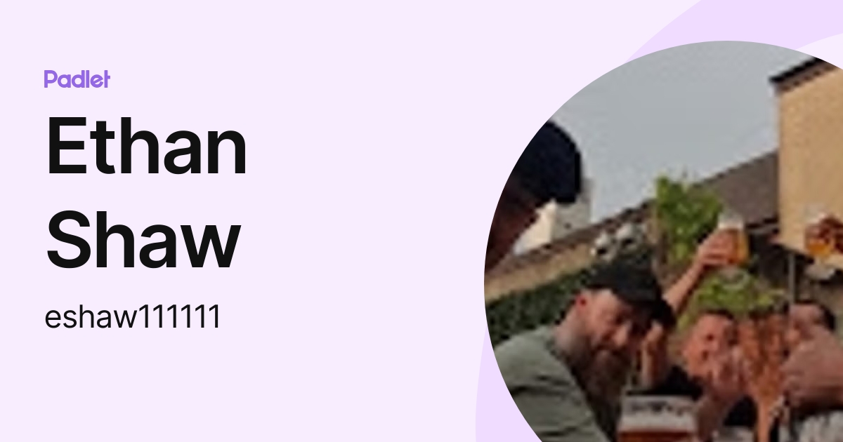 Ethan Shaw (eshaw111111) profile | Padlet