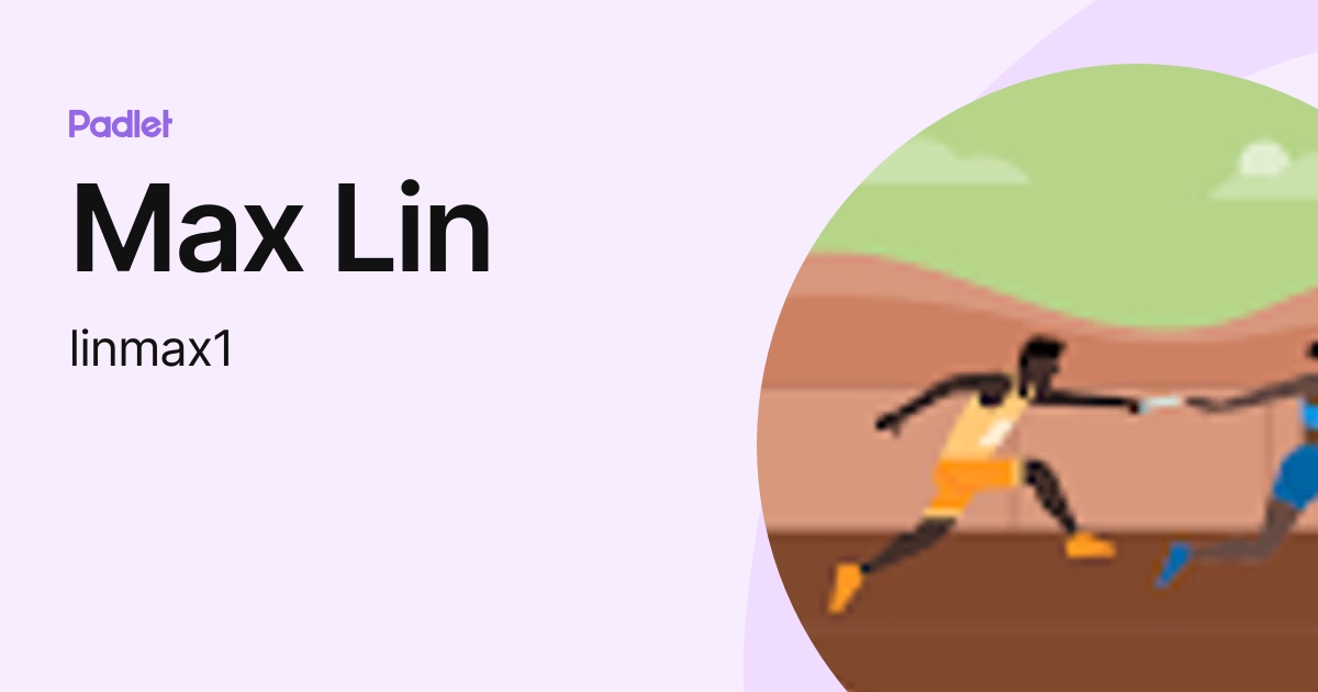 Max Lin (linmax1) profile | Padlet