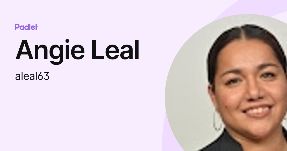 Angie Leal (aleal63) profile | Padlet