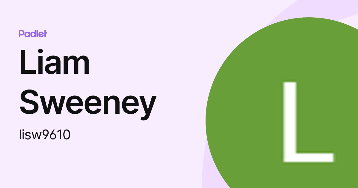Liam Sweeney (lisw9610) profile | Padlet