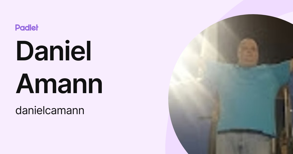 Daniel Amann (danielcamann) profile | Padlet