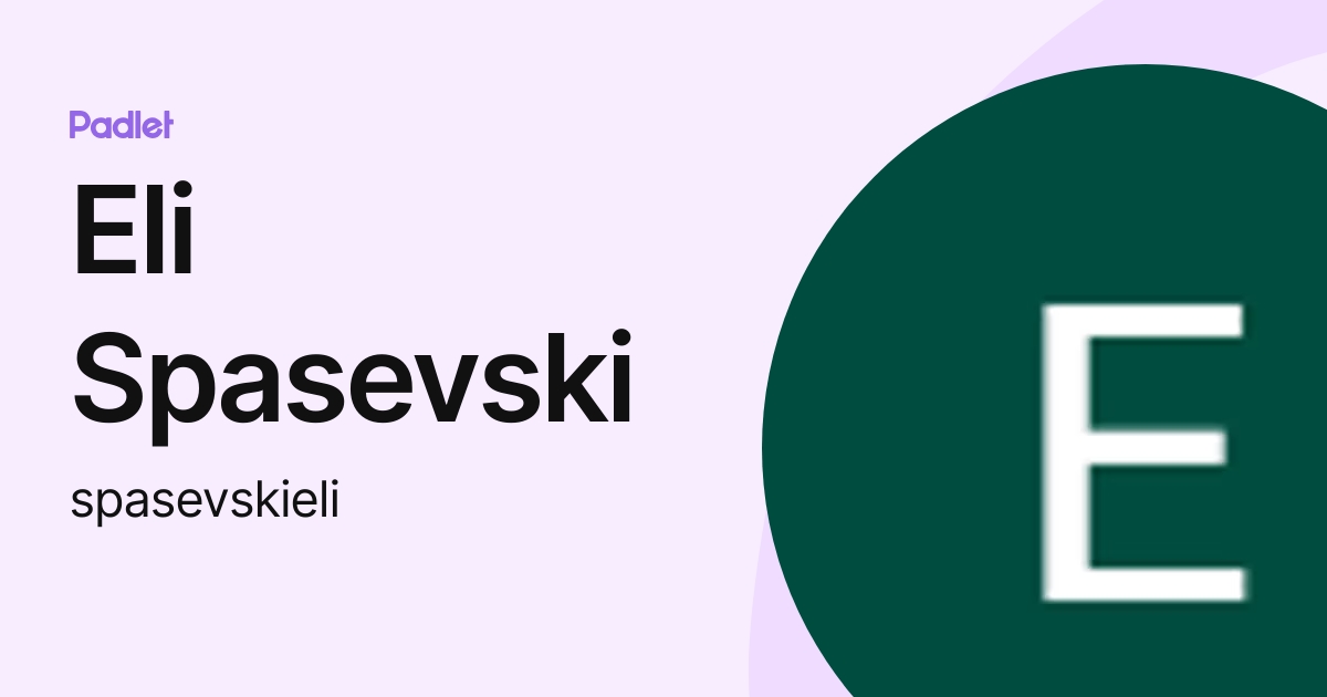 Eli Spasevski (spasevskieli) profile | Padlet
