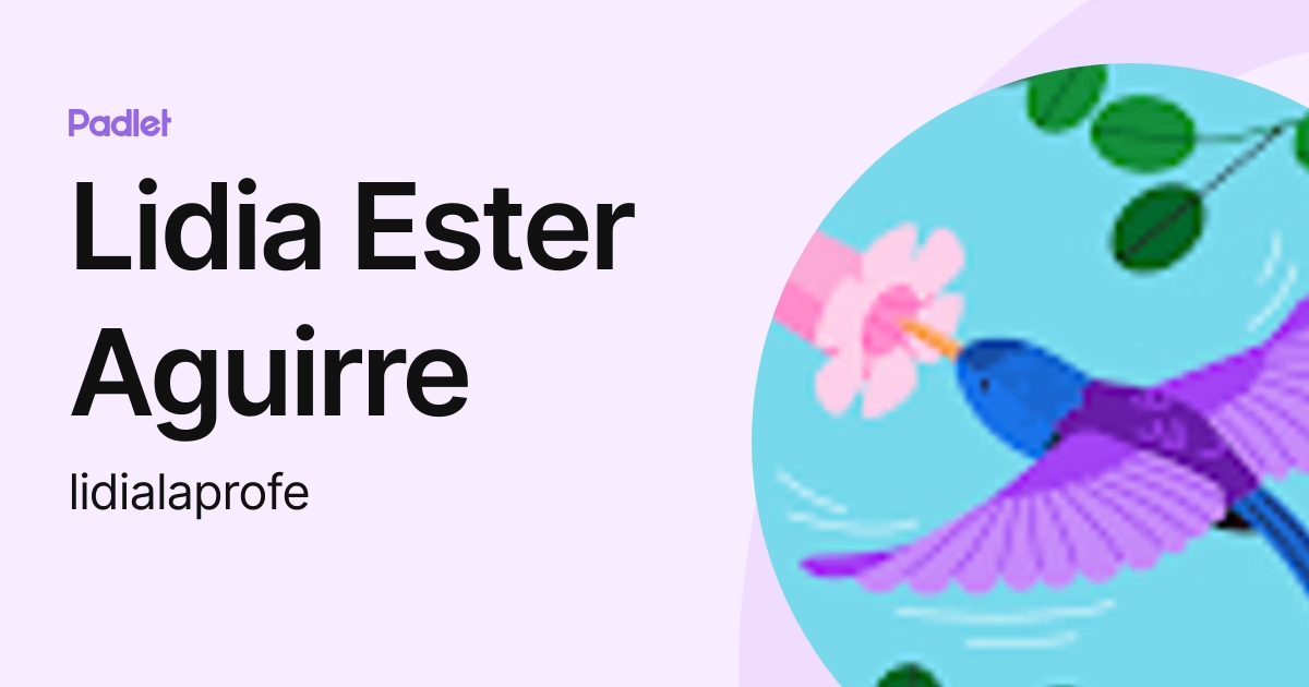 Lidia Ester Aguirre (lidialaprofe) profile | Padlet