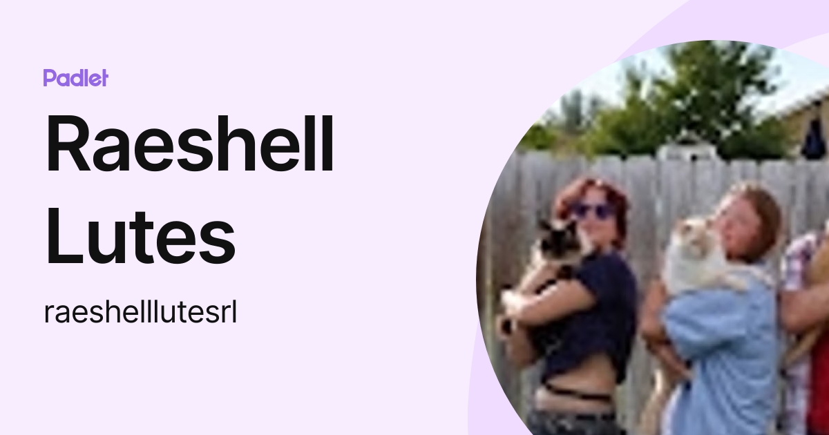 Raeshell Lutes (raeshelllutesrl) profile | Padlet