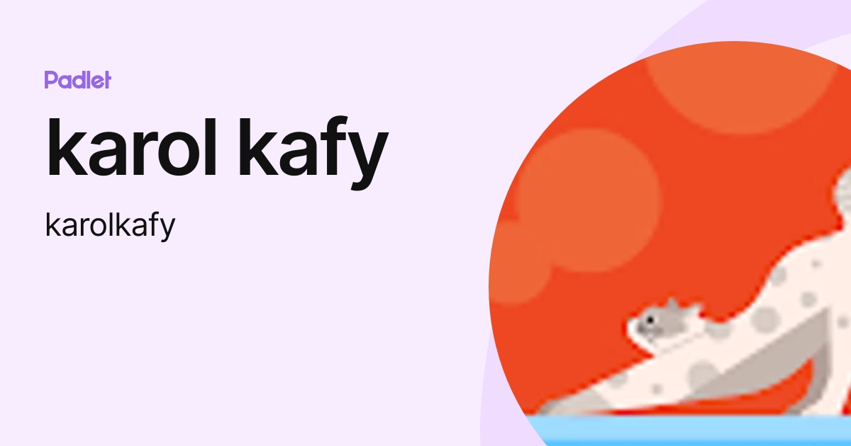 karol kafy (karolkafy) profile | Padlet