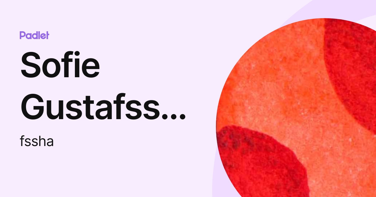 Sofie Gustafsson (fssha) profile | Padlet
