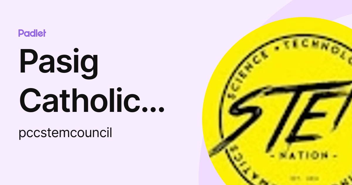 Pasig Catholic College STEM Council (pccstemcouncil) profile | Padlet