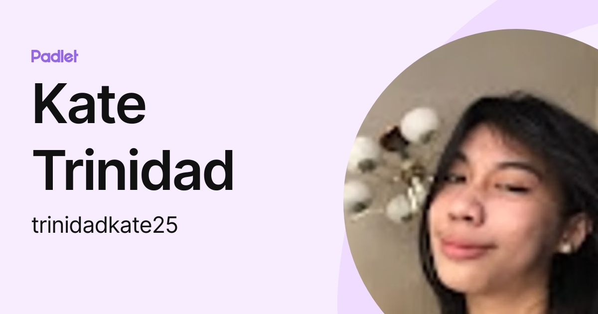 Kate Trinidad (trinidadkate25) profile | Padlet