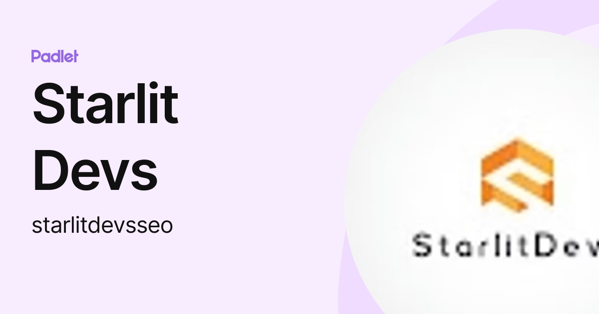 Starlit Devs (starlitdevsseo) profile | Padlet